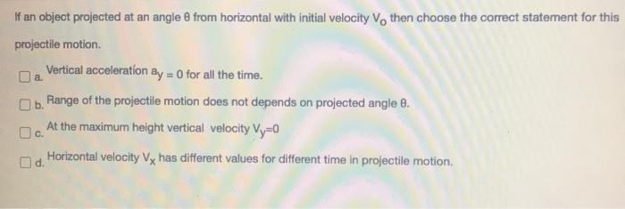 Solved If an object projected at an angle 8 from horizontal | Chegg.com