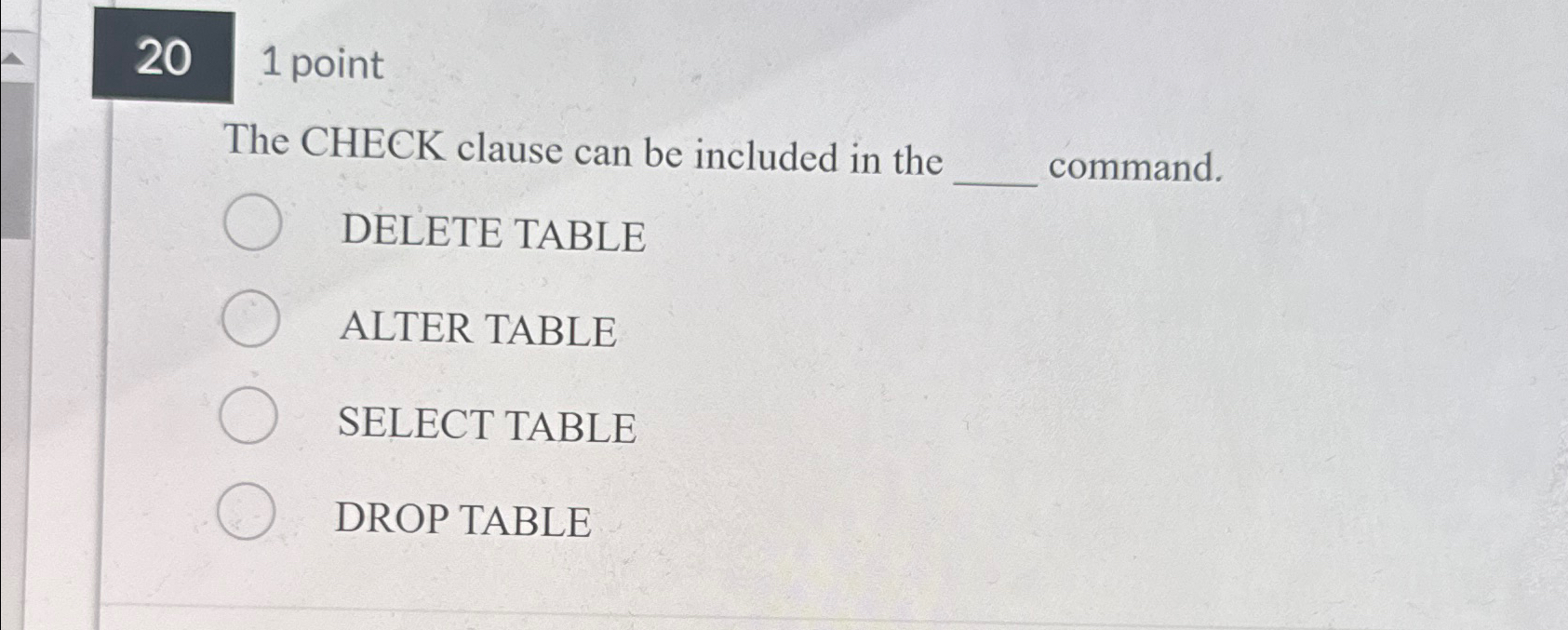 Solved 201 ﻿pointThe CHECK clause can be included in the | Chegg.com