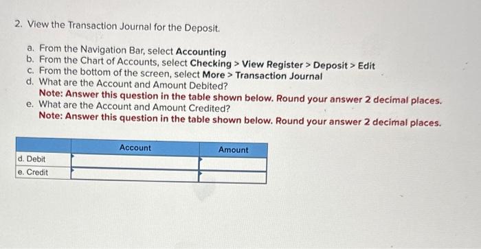 2. View the Transaction Journal for the Deposit. a. | Chegg.com
