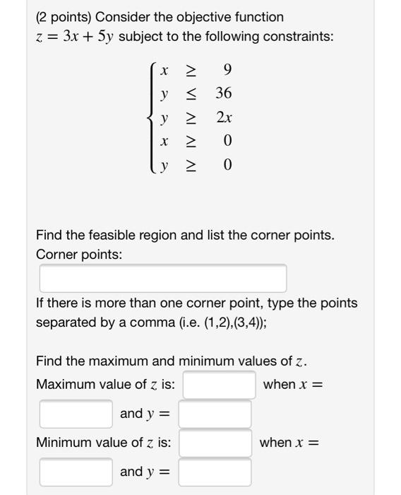 Solved 2 Points Consider The Objective Function Z 3x