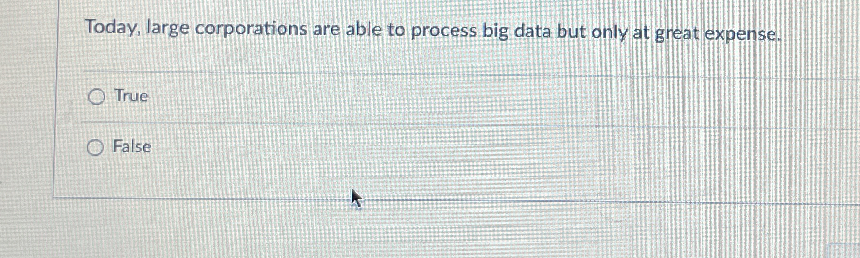 Solved Today, large corporations are able to process big | Chegg.com