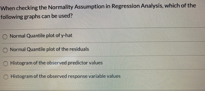 Solved When checking the Normality Assumption in Regression | Chegg.com