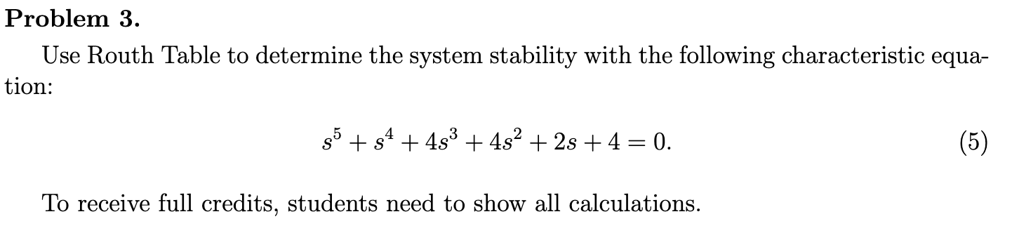 Solved Problem 3.Use Routh Table to determine the system | Chegg.com