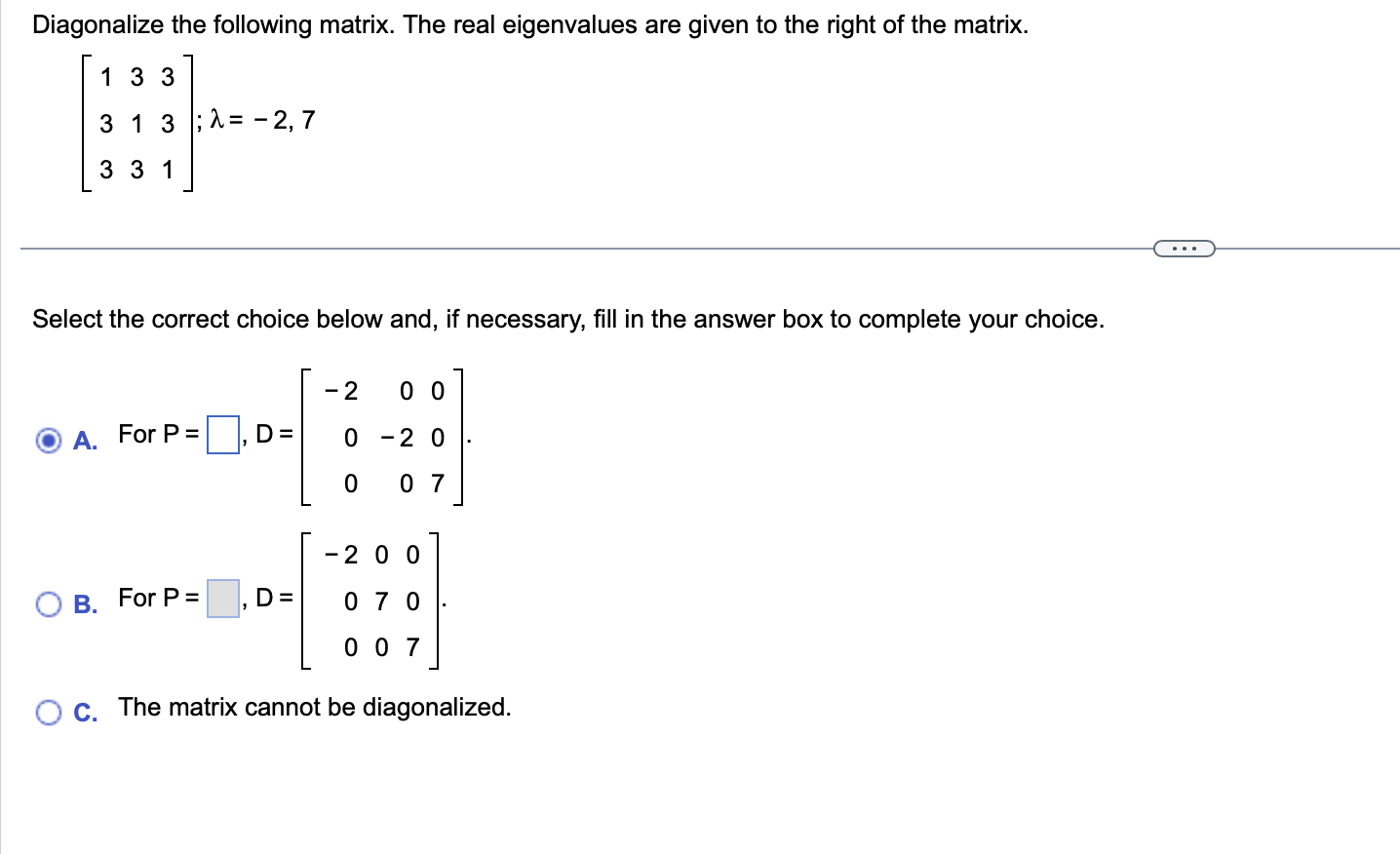 Solved Diagonalize the following matrix. The real | Chegg.com