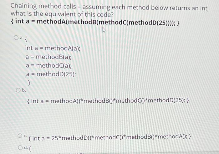 Solved Chaining method calls - assuming each method below | Chegg.com