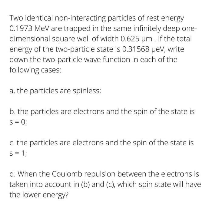 Solved Two identical non-interacting particles of rest | Chegg.com