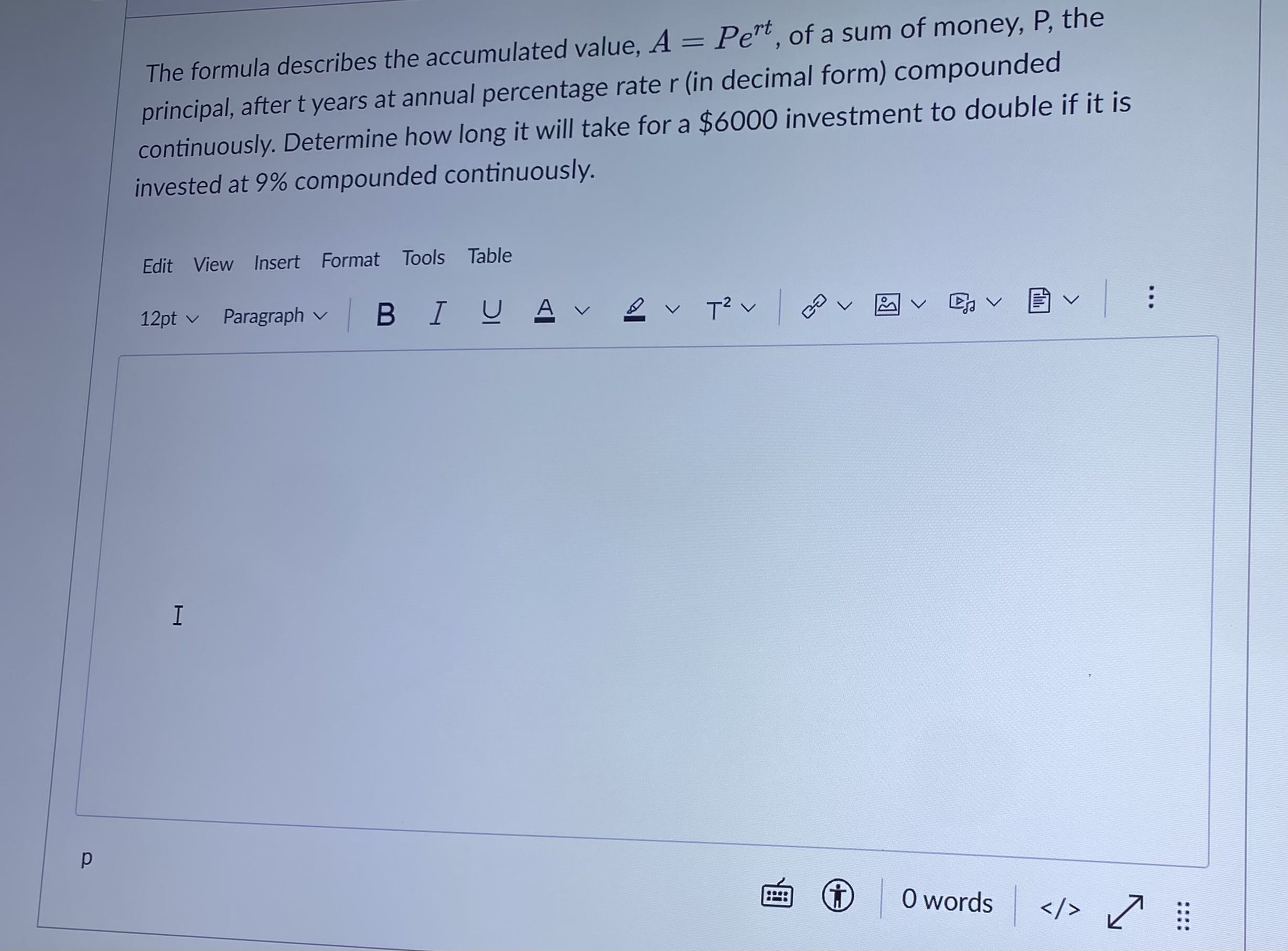 Solved The formula describes the accumulated value, A=Pert, | Chegg.com