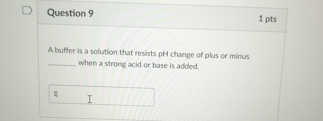 Solved Question 9A buffer is a solution that resists pH | Chegg.com
