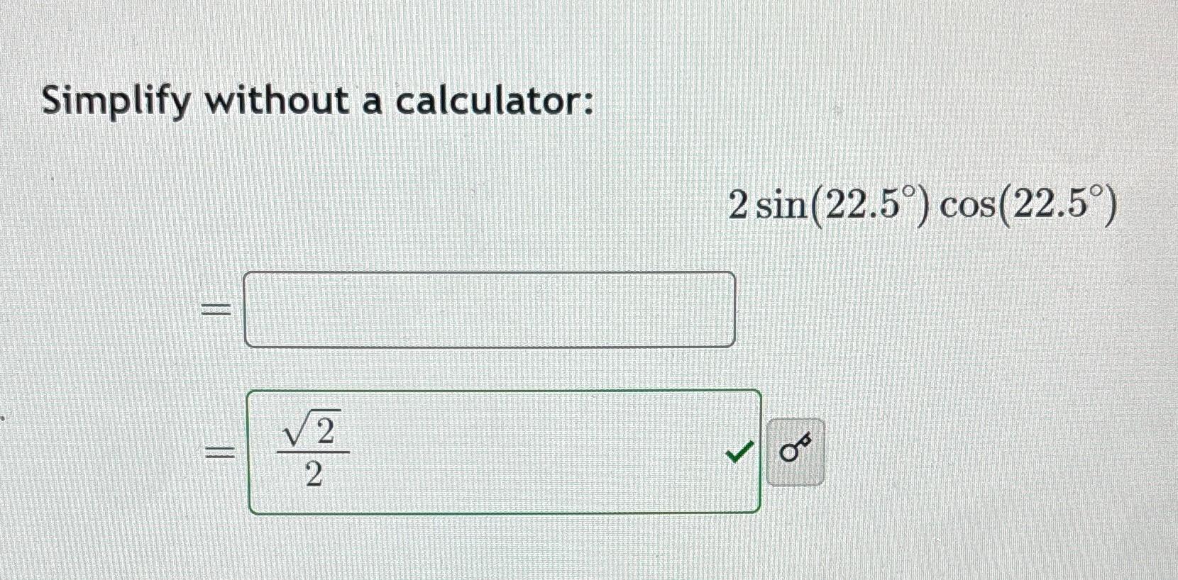 Solved Simplify without a | Chegg.com