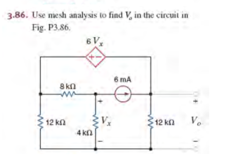 Solved 3.86. ﻿Use mesh analysis to find V_(o) ﻿in the | Chegg.com