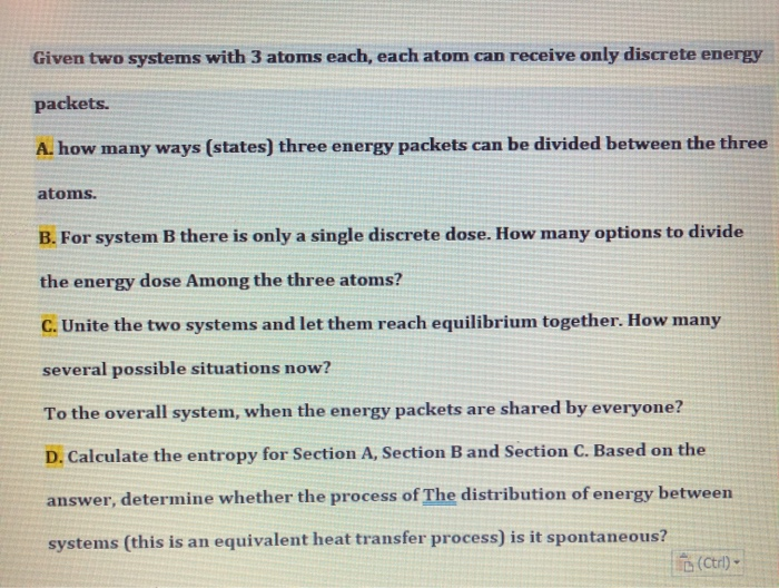 Solved Given two systems with 3 atoms each, each atom can | Chegg.com