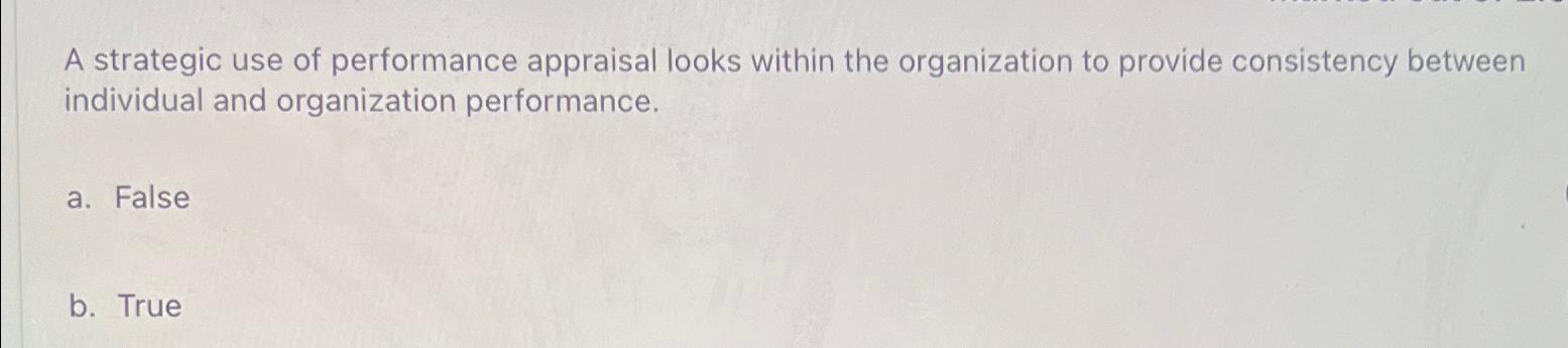 Solved A strategic use of performance appraisal looks within | Chegg.com