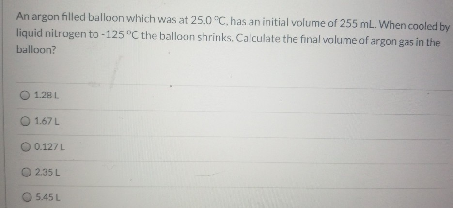 Solved An argon filled balloon which was at 25.0 °C, has an | Chegg.com
