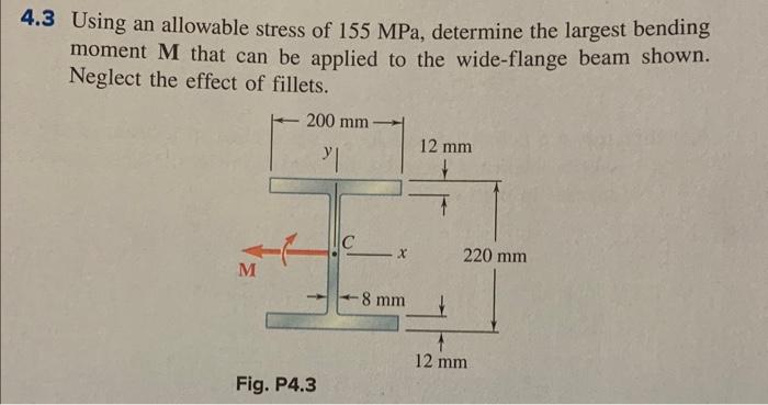 Solved 4.3 Using an allowable stress of 155MPa, determine | Chegg.com