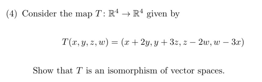 (4) ﻿Consider the map T:R4→R4 ﻿given | Chegg.com