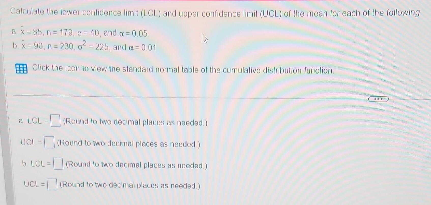 Solved Calculate the lower confidence limit (LCL) and upper | Chegg.com