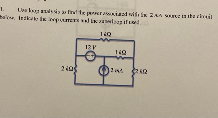 Solved Use Loop Analysis To Find The Power Associated With 