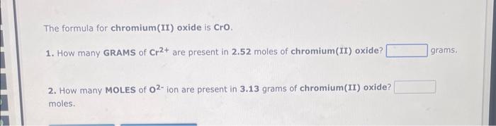 Solved The formula for chromium(II) oxide is Cro. 1. How | Chegg.com
