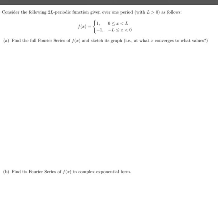 Solved Consider the following 2L-periodic function given | Chegg.com