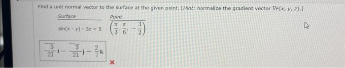 Solved Find a unit normal vector to the surface at the given | Chegg.com