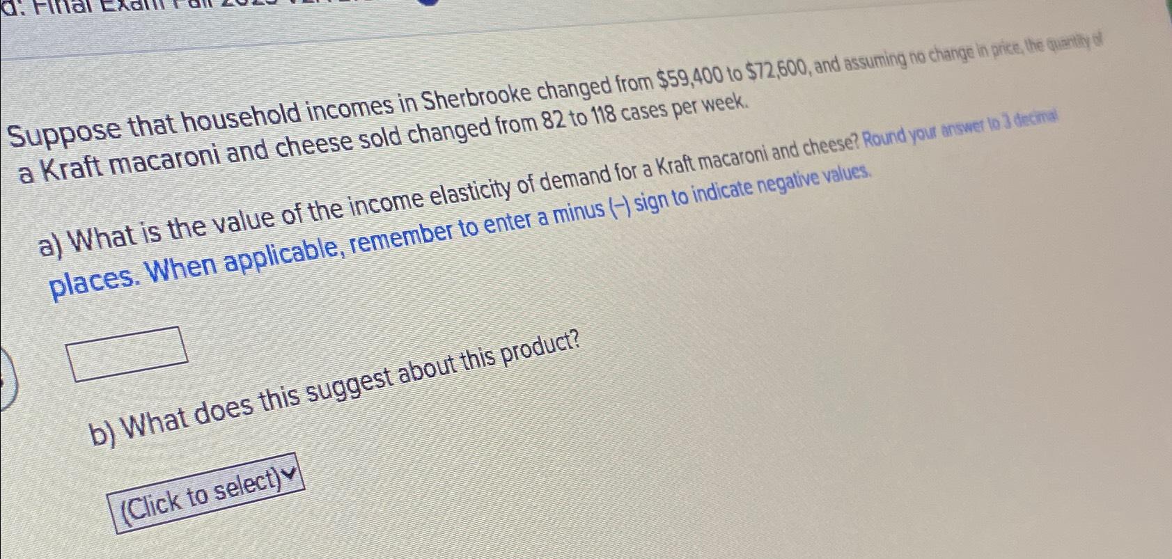 Solved Suppose that household incomes in Sherbrooke changed | Chegg.com
