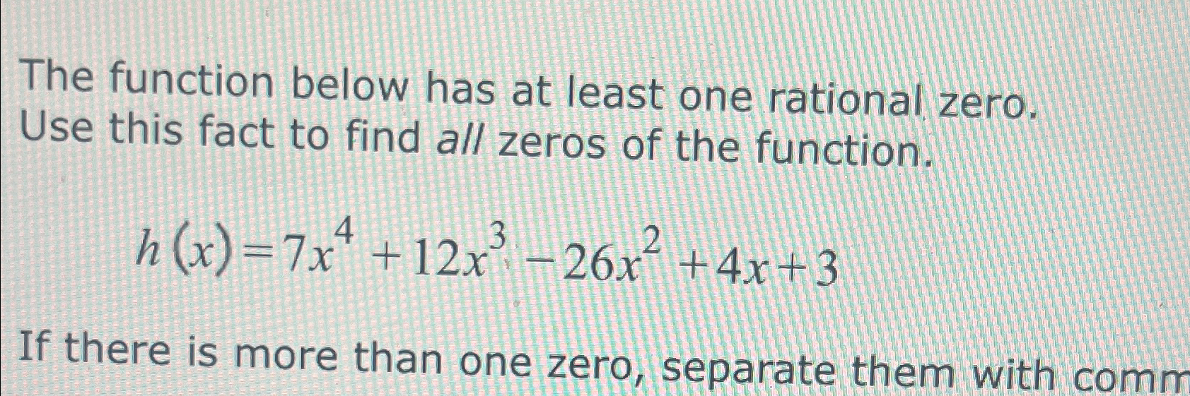 Solved The function below has at least one rational zero. | Chegg.com