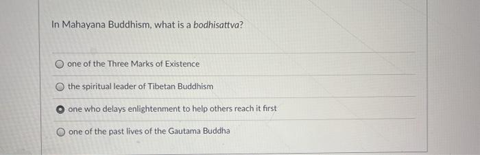 Solved In Mahayana Buddhism, what is a bodhisattva? one of | Chegg.com