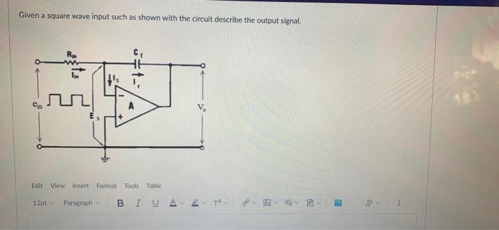 Solved Given a square wave input such as shown with the | Chegg.com