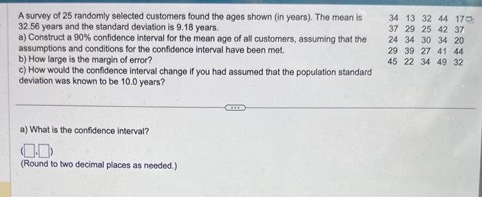 Solved A survey of 25 randomly selected customers found the | Chegg.com