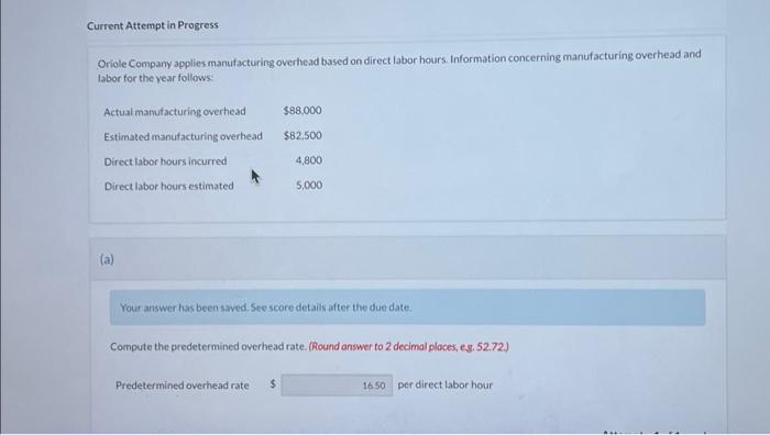 Solved Current Attempt in Progress Oriole Company applies | Chegg.com