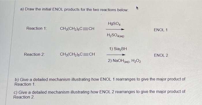 Solved a) Draw the initial ENOL products for the two | Chegg.com