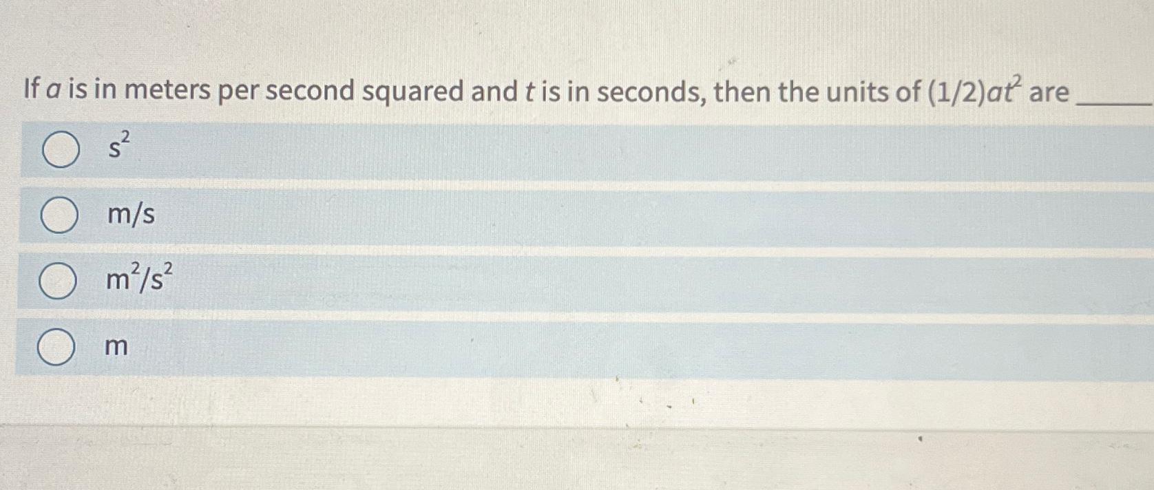 Solved If a ﻿is in meters per second squared and t ﻿is in | Chegg.com