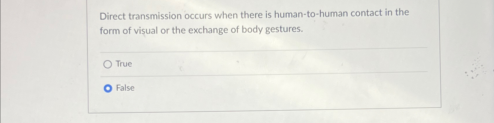 Solved Direct transmission occurs when there is | Chegg.com