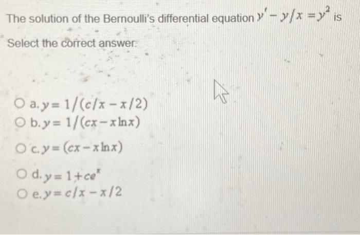 Solved The solution of the Bernoulli's differential equation | Chegg.com