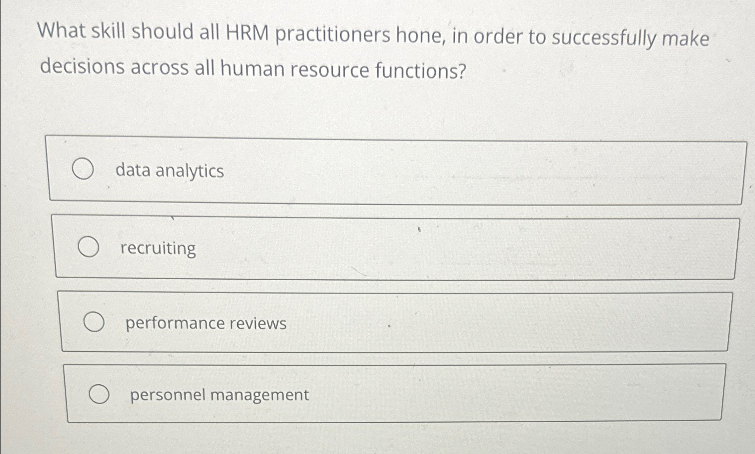 Solved What skill should all HRM practitioners hone, in | Chegg.com