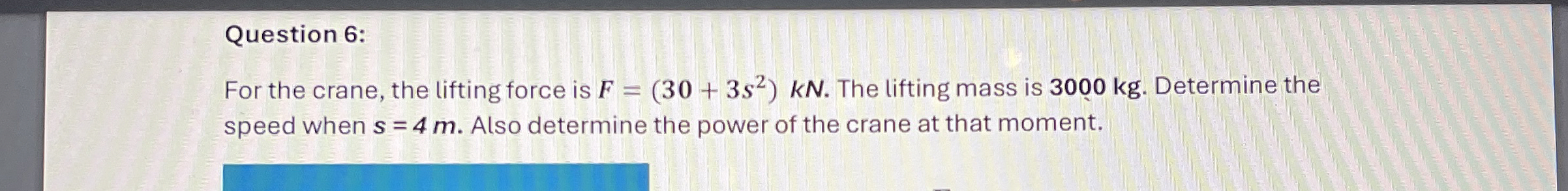 Solved by an EXPERT Question 6:For the crane, the lifting force is ...