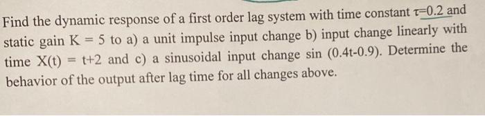 Solved Find the dynamic response of a first order lag system | Chegg.com