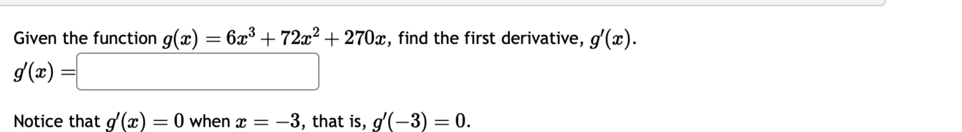 Solved g(x)=6x3+72x2+270x, ﻿find the first derivative, | Chegg.com
