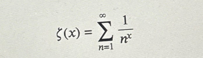 Solved ζ(x)=∑n=1∞1nx | Chegg.com