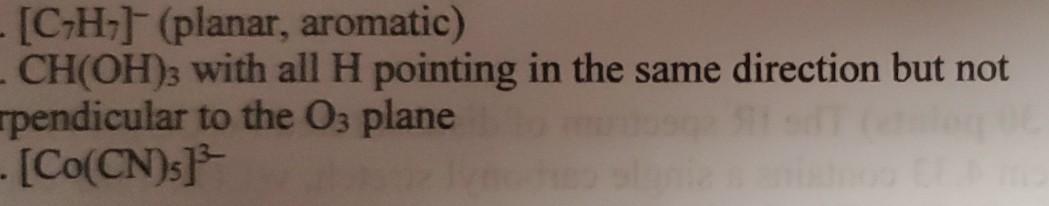 Solved Assign these with point groups: a.) [C7H7]- (planar, | Chegg.com