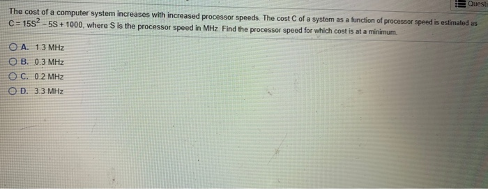 Solved Questi The cost of a computer system increases with | Chegg.com
