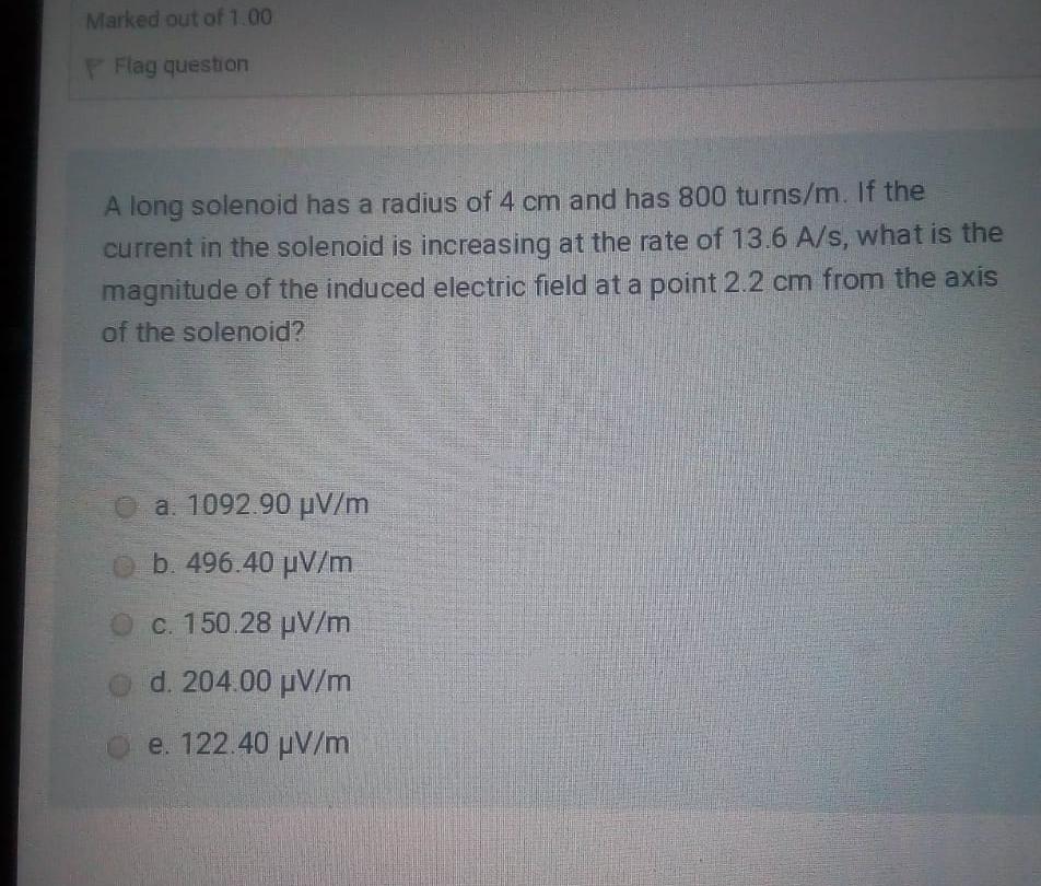 Solved Marked out of 1.00 Flag question A long solenoid has | Chegg.com