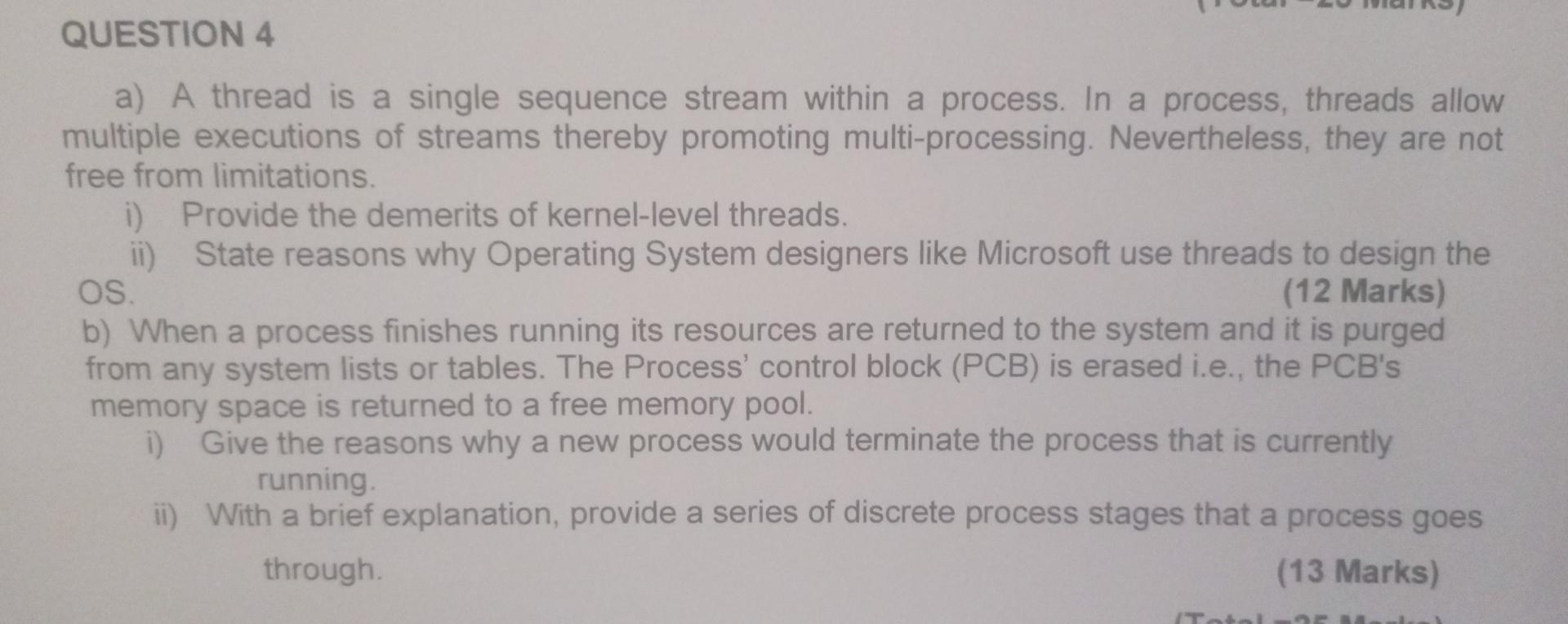 Solved QUESTION 4 a) A thread is a single sequence stream | Chegg.com