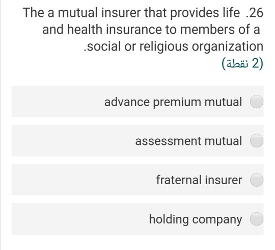 Solved The a mutual insurer that provides life .26 and | Chegg.com