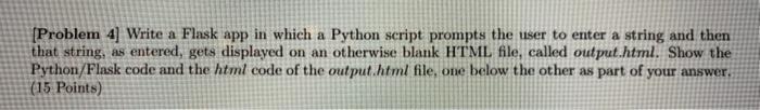 Solved [Problem 4) Write a Flask app in which a Python | Chegg.com