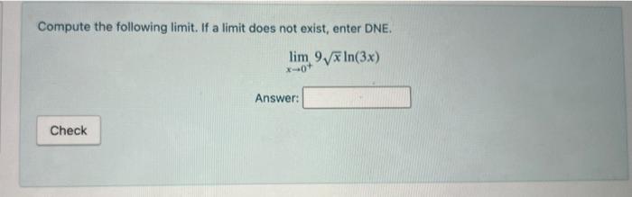 Solved Compute the following limit. If a limit does not | Chegg.com