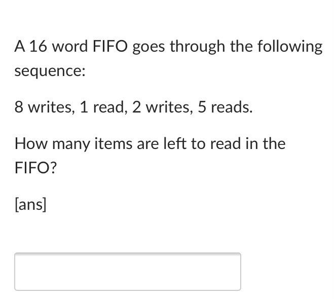 Solved A 16 word FIFO goes through the following sequence: 8 | Chegg.com