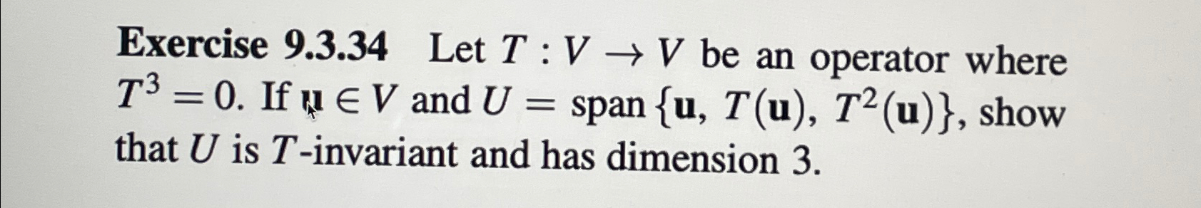 Solved Exercise 9.3.34 ﻿Let T:V→V ﻿be an operator where | Chegg.com