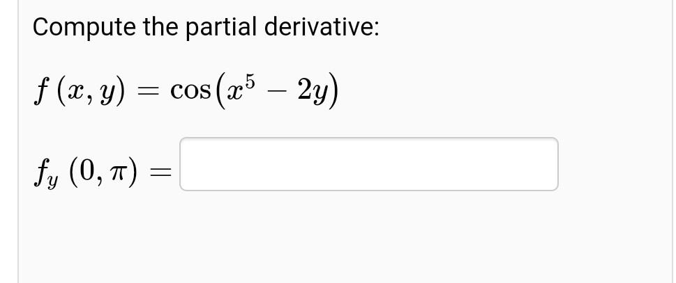 Solved Compute the partial derivative: f(x, y) = cos(x” – | Chegg.com