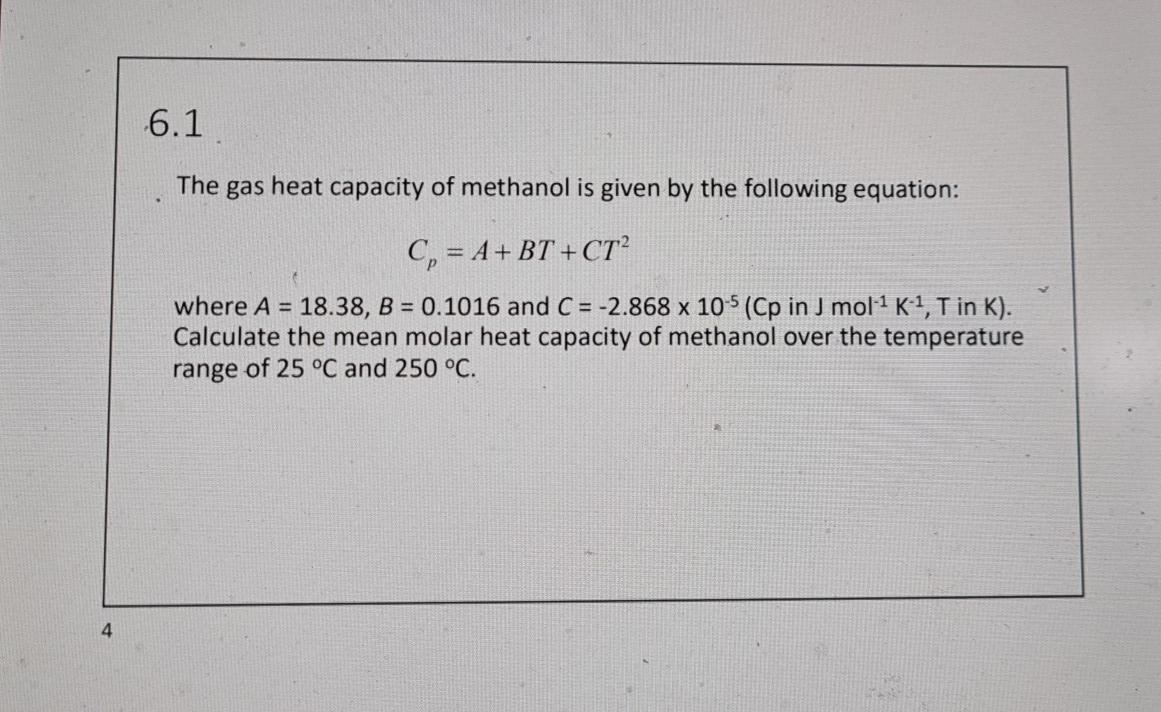 Solved 6.1 The gas heat capacity of methanol is given by the | Chegg.com